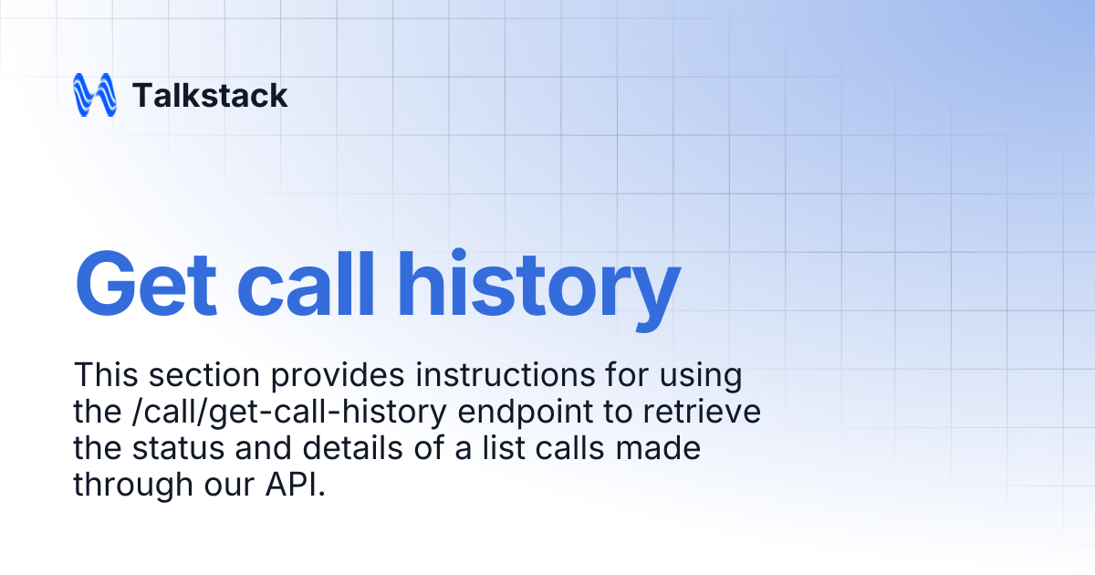 Get call history | Talkstack