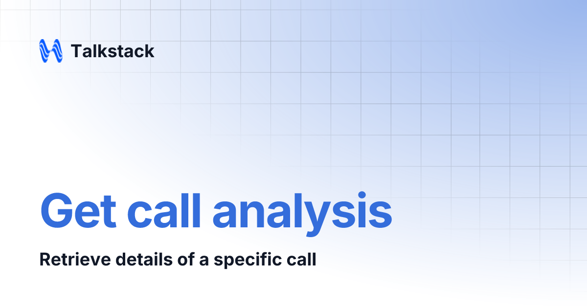 Get call analysis | Talkstack